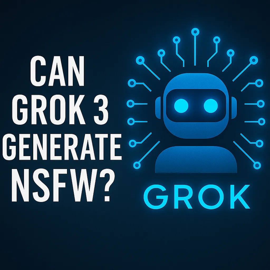 Can Grok 3 Generate NSFW?